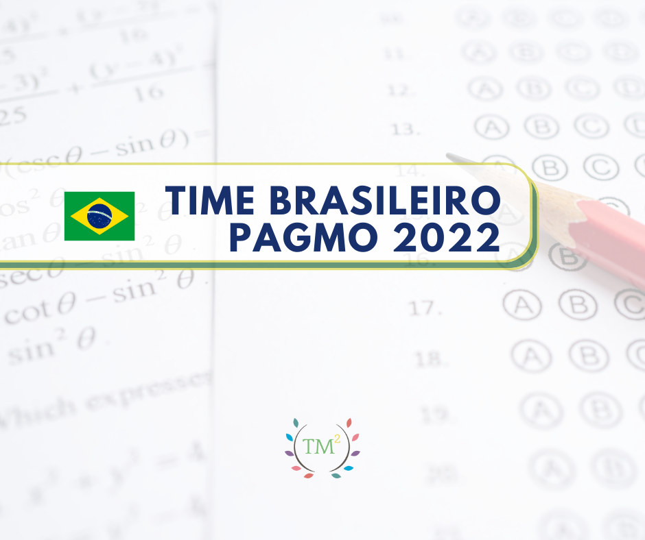 Equipe que representará o Brasil na PAGMO de 2022 já está definida ...