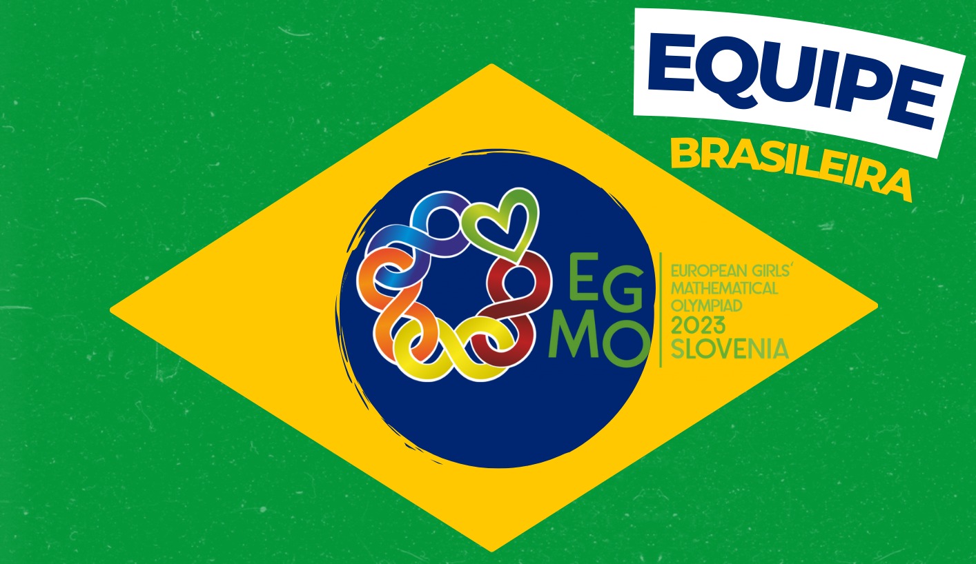 EGMO 2023: anunciada a equipe brasileira - Torneio Meninas na Matemática